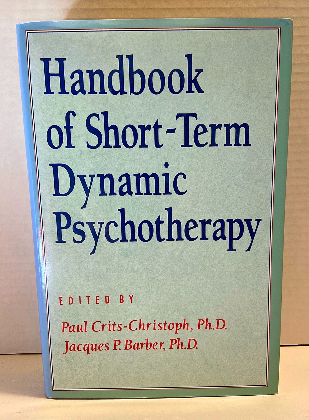 Handbook of Short-Term Dynamic Psychotherapy by Jacques P. Barber (1991 ...