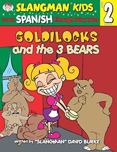GOLDILOCKS & THE THREE BEARS (LEVEL 2): LEARN SPANISH By David Burke ...