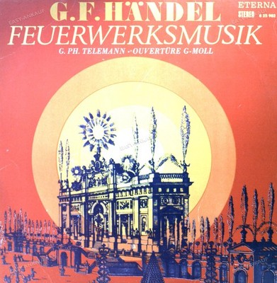G.F.Händel / G. Ph. Telemann - Feuerwerksmusik / Ouvertüre G-Moll LP ...