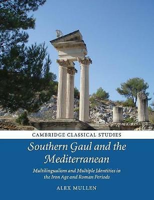 Southern Gaul and the Mediterranean: Multilingualism and Multiple ...