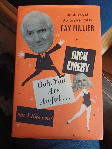 Dick Emery Ooh You Are Awful… Biography HB Book By Fay Hillier | eBay UK