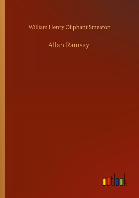 Allan Ramsay von William Henry Oliphant Smeaton (2020, Taschenbuch ...
