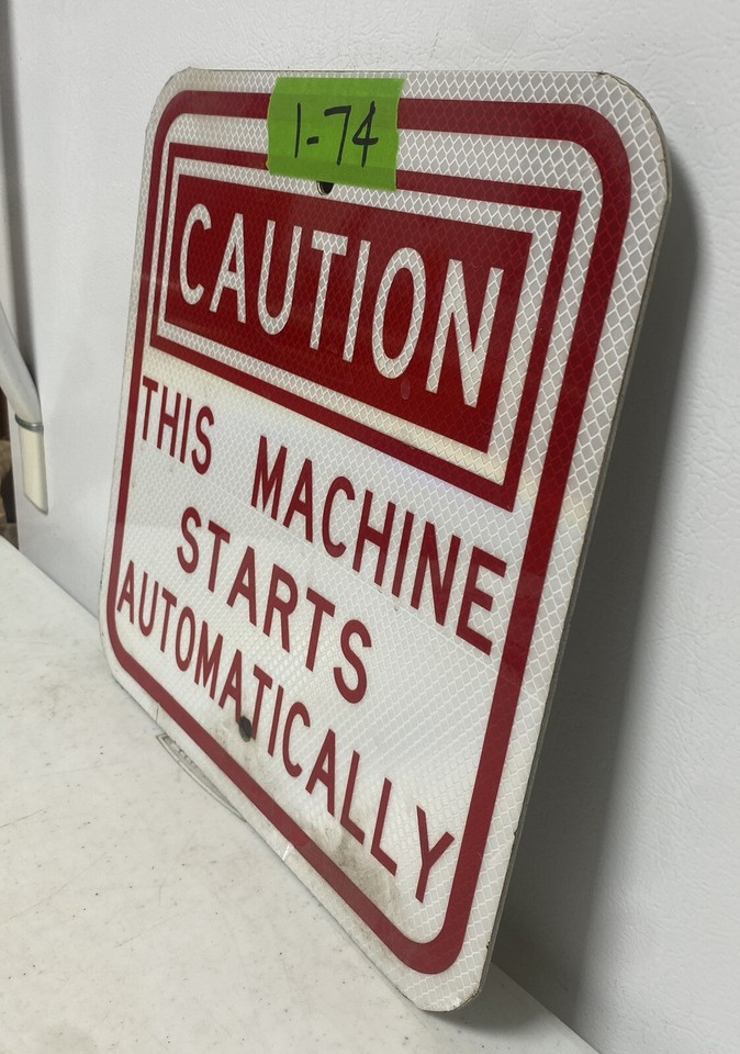 Warning Industrial Sign (Caution Machine Starts Automatically) 12"X"12 ...