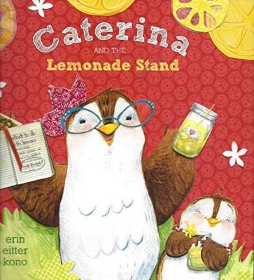 Caterina and the Lemonade Stand - Paperback By Erin Eitter Kono - GOOD ...