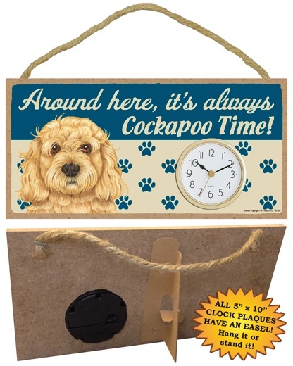 Cockapoo CLOCK-Around here it's always--Time-Hang or Easel Back | eBay