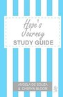 Hope's Journey STUDY GUIDE: Finding Hope Together by De Souza, Angela ...