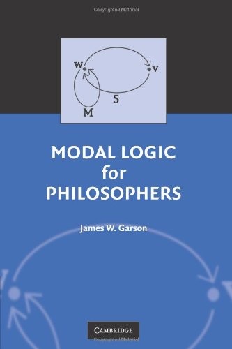 MODAL LOGIC FOR PHILOSOPHERS By James W. Garson **Mint Condition ...
