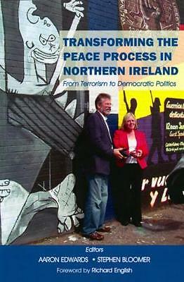 Transforming the Peace Process in Northern Ireland : From Terrorism to ...