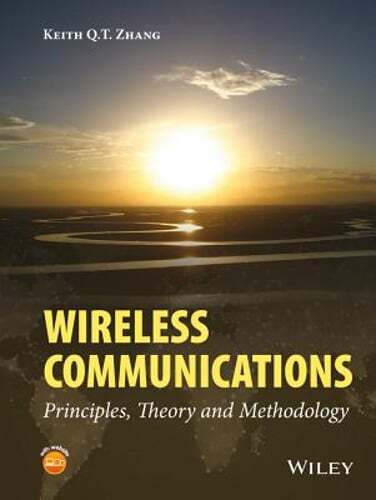 Wireless Communications: Principles, Theory and Methodology by Zhang ...