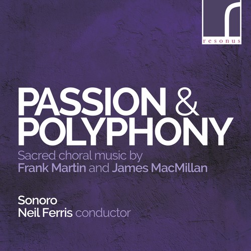 Frank Martin Passion & Polyphony: Sacred Choral Music By Frank Martin ...