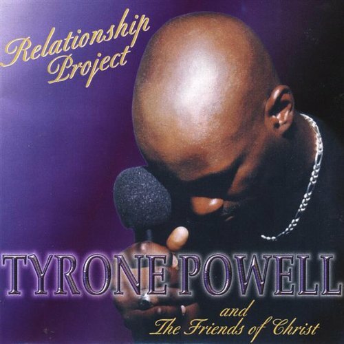 Tyrone Powell & The Friends of Christ - RELATIONSHIP PROJECT CD RARE/OUT OF P | eBay