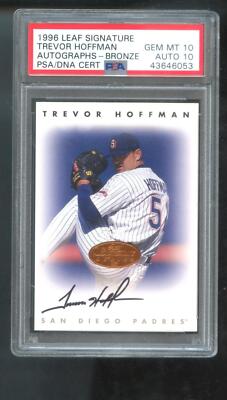 1996 Leaf Signature Trevor Hoffman AUTO SIGNED Autograph Card PSA 10 ...
