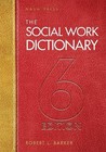 THE SOCIAL WORK DICTIONARY, 6TH EDITION By Robert L Barker *Excellent ...