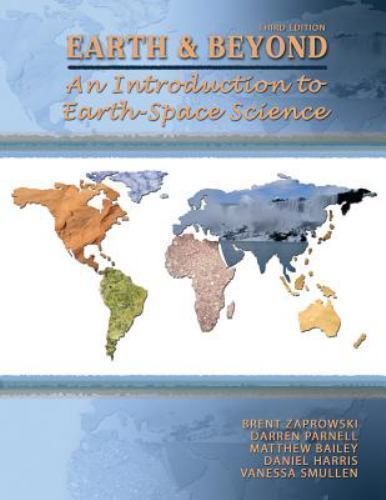 Earth and Beyond : An Introduction to Earth-Space Science by Daniel ...