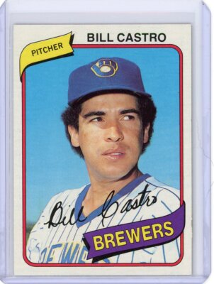 1980 TOPPS BILL CASTRO #303 NM-MT TO MINT SET BREAK BREWERS | eBay