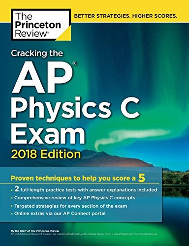 CRACKING THE AP PHYSICS C EXAM, 2018 EDITION: PROVEN By Princeton ...
