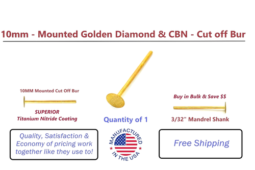 10mm - Mounted Golden Diamond & CBN - Cut off Bur - 3/32" Shank + Free ...