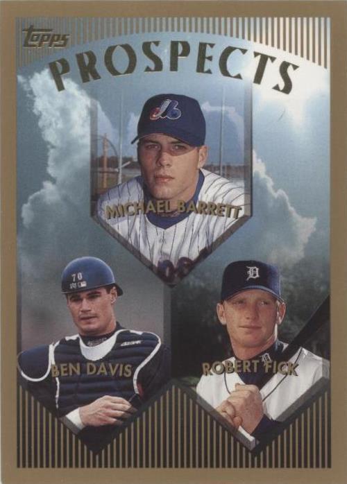 1999 Topps - Prospects Michael Barrett, Robert Fick, Ben Davis #208 for ...