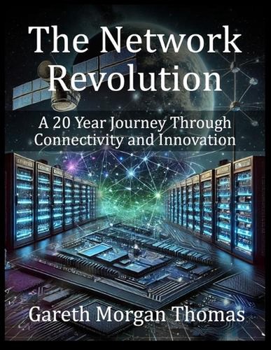 The Network Revolution: A 20 Year Journey Through Connectivity and ...