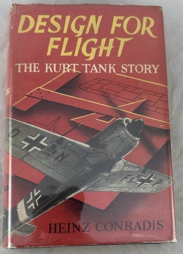 1960 Design For Flight The Kurt Tank Story Heinz Conradis Focke Wulf ...