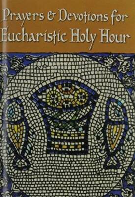 Prayers and Devotions for Eucharistic Holy Hour - Pamphlet - GOOD ...