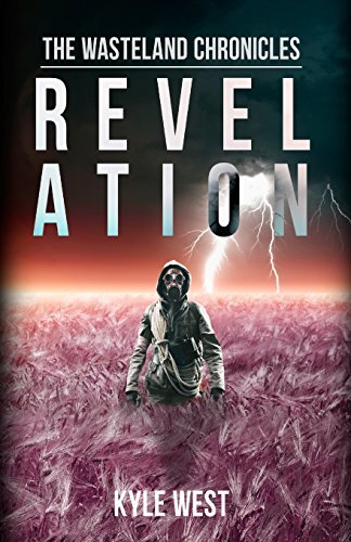 REVELATION (THE WASTELAND CHRONICLES) By Kyle West **BRAND NEW ...