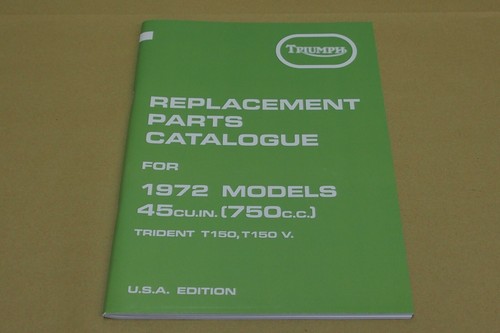 TRIUMPH TRIDENT T150 GENUINE ILLUSTRATED PARTS LIST 1972 T150 T150V ...
