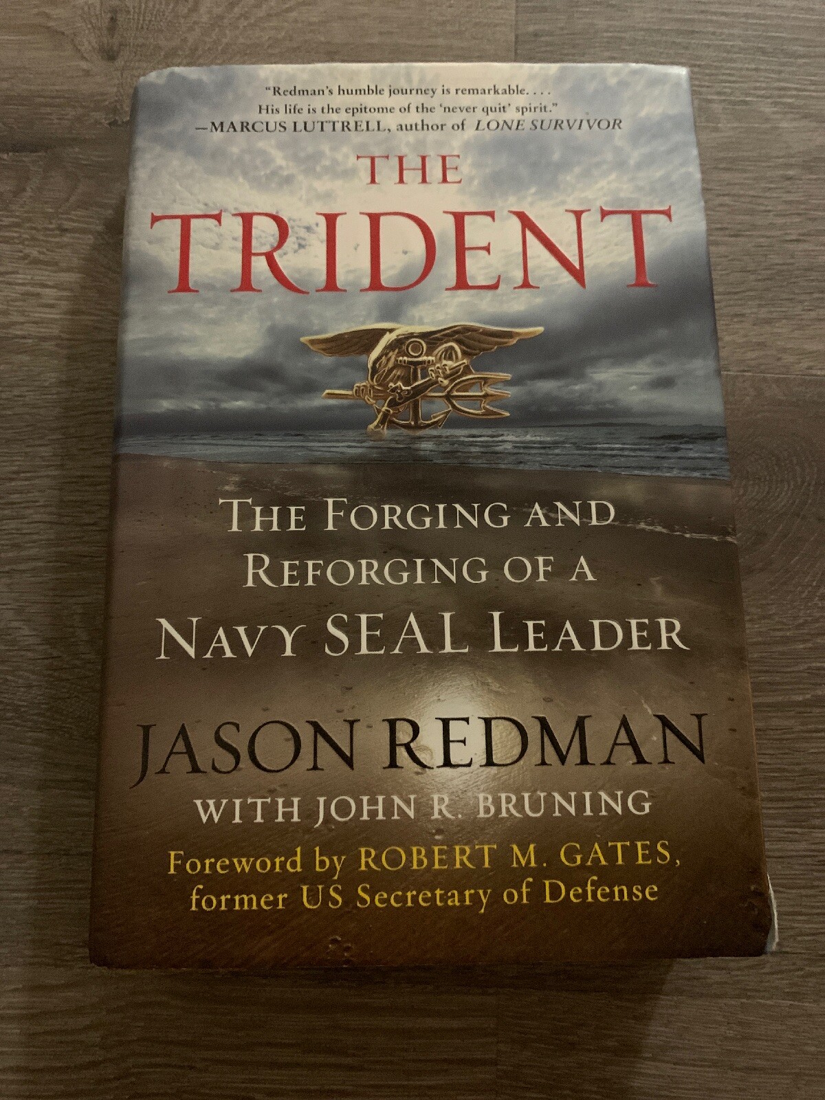 The Trident : The Forging and Reforging of a Navy SEAL Leader by John ...