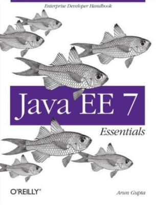 Java Ee 7 Essentials: Enterprise Developer Handbook 9781449370176| eBay