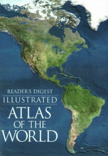 Illustrated Atlas of the World (World Atlas) by Reader's Digest ...