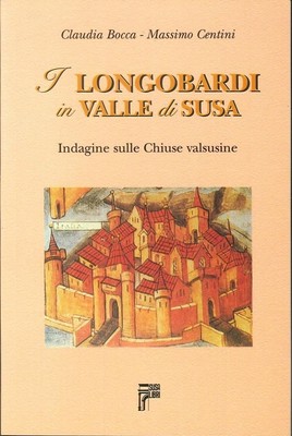 Libri Claudia Bocca / Massimo Centini - I Longobardi In Valle Di Susa ...