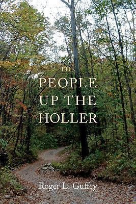 People up the Holler by Roger Guffey (2017, Trade Paperback) for sale online | eBay