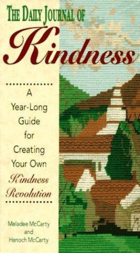 Daily Journal of Kindness : A Year Long Guide for Creating Your Own ...