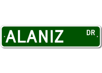 Alaniz Drive Street Sign Personalized Custom Last Name Metal Sign ...