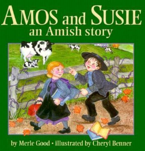 Amos and Susie : An Amish Story by Merle Good (2013, Trade Paperback ...