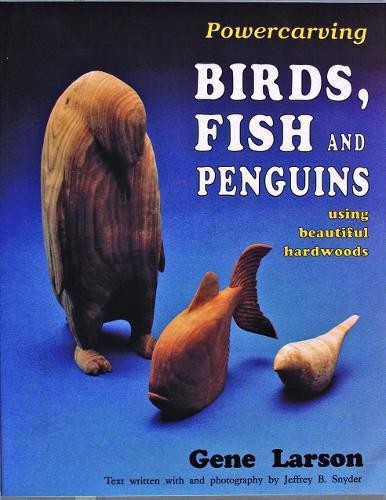 Gene Larson Powercarving Birds, Fish and Penguins (Poche) | eBay