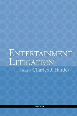 Entertainment Litigation by Charles J. Harder (2011, Trade Paperback ...