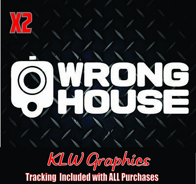 WRONG HOUSE Decal Sticker Gun Barrel Pistol warning 40 45 9mm Turbo ...
