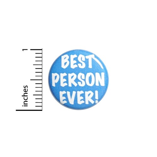 Best Person Ever Pin Button Cute Fun Encouraging Positive Button Pin 1 ...