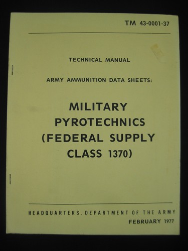 Vintage 1977 Army Technical Manual TM 43-0001-37 MILITARY PYROTECHNICS ...