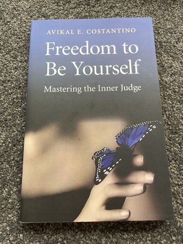 Freedom To Be Yourself Mastering The Inner Judge | eBay