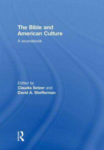 Bible and American Culture : A Sourcebook by David Shefferman (2011 ...