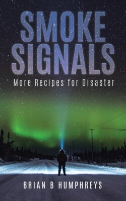 Smoke Signals: More Recipes For Disaster 9780228846826| eBay
