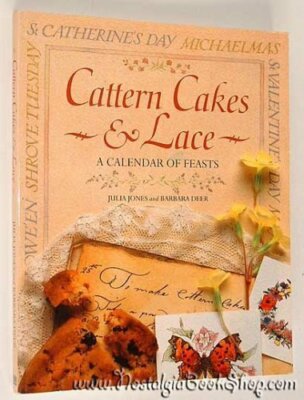 Cattern Cakes And Lace: A Calendar Of Feasts By Jones Julia & De | eBay