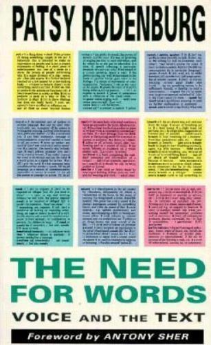 Need for Words : Voice and the Text by Patsy Rodenburg (1993, Uk-B ...
