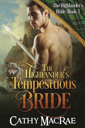 The Highlander's Tempestuous Bride by Cathy MacRae: New 9780996648509 ...