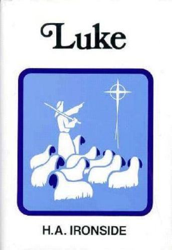 Gospel of Luke by Henry A. Ironside (Hardcover) for sale online | eBay