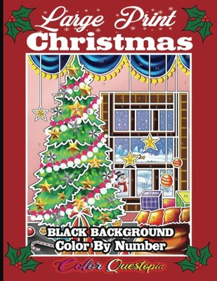 Color By Number Large Print Christmas BLACK BACKGROUND: Adult Coloring ...