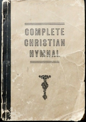 CHURCH OF CHRIST Complete Christian Hymnal Foy E. Wallace & Marion ...