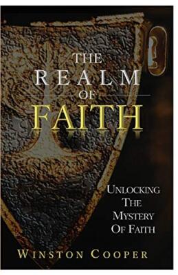 The Realm of Faith: Unlocking the Mystery of Faith, Cooper ...